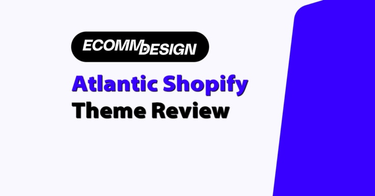 Atlantic Theme Shopify Review: Sleek and Scalable