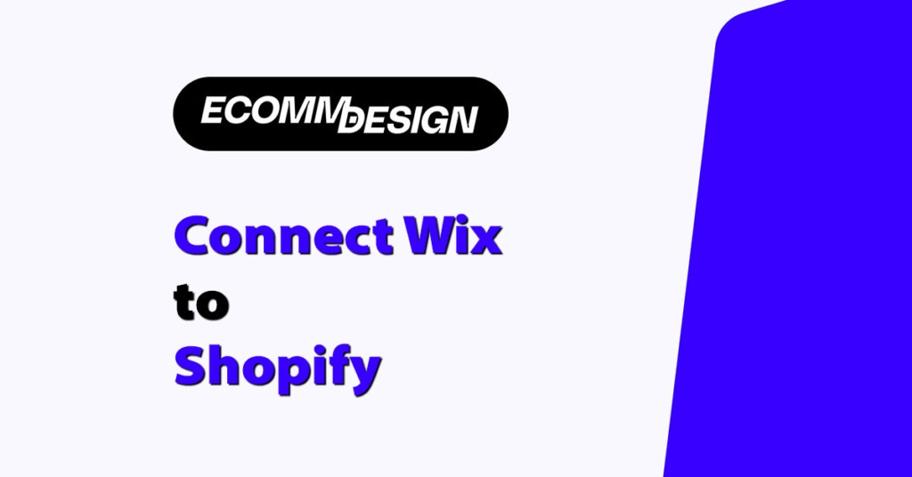 Does Wix Connect to Shopify? A Step-by-Step Guide to Seamless Integration | eCommerce Website ...